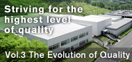 Striving for the highest level of quality. Vol.3 The Evolution of Quality